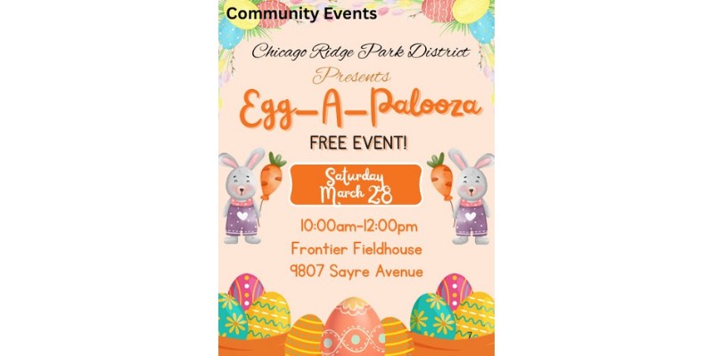 Chicago Ridge Park District – Egg-A-Palooza | Worth Township